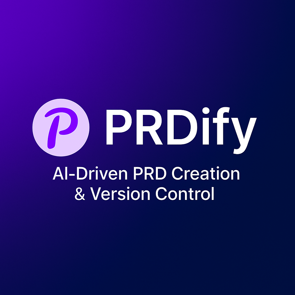 PRDify – AI-Powered PRDs, AI Wireframing, AI Product Research & Version Control Tool
